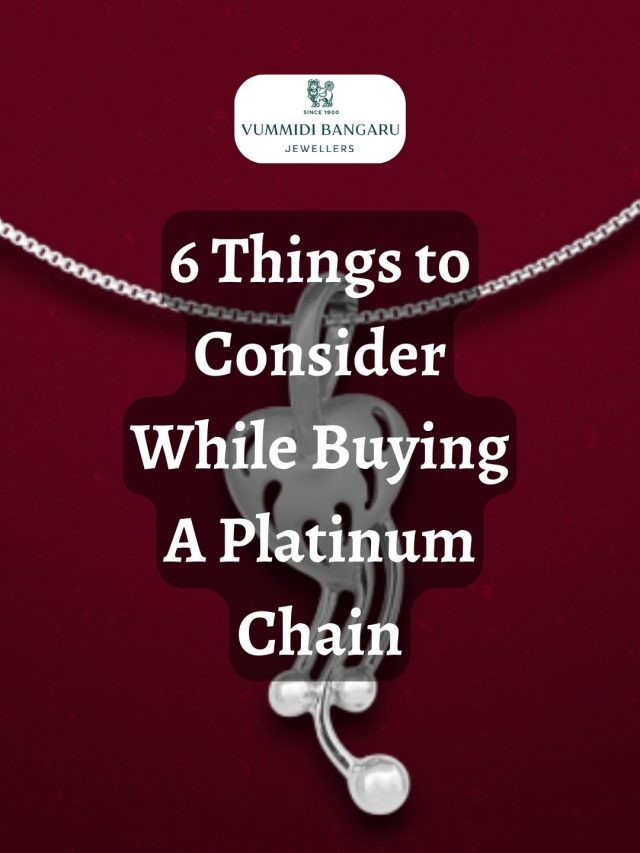 6 Things to Consider While Buying A Platinum Chain - Vummidi Bangaru ...