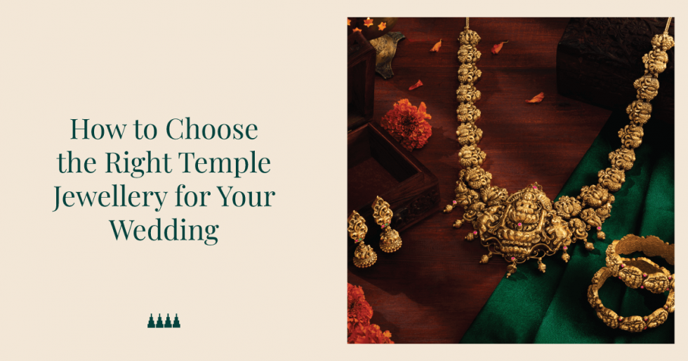 7 Tips On How to Choose the Right Temple Jewellery for Your Wedding