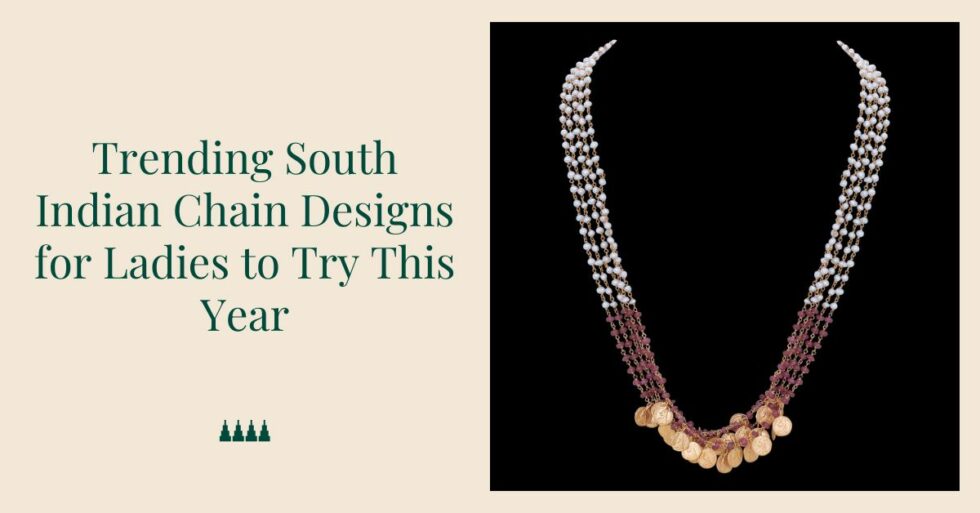 7 Trending South Indian Chain Designs for Ladies to Try This Year ...