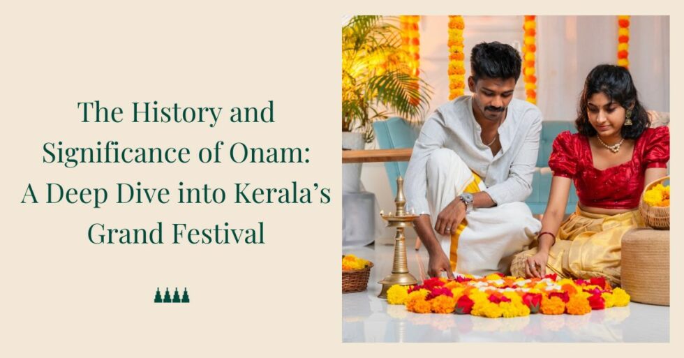 The History and Significance of Onam: A Deep Dive into Kerala’s Grand Festival | VBJ