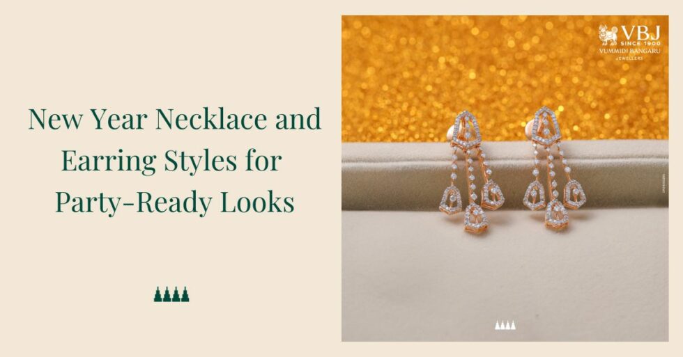 New Year Necklace and Earring Styles for Party-Ready Looks | VBJ
