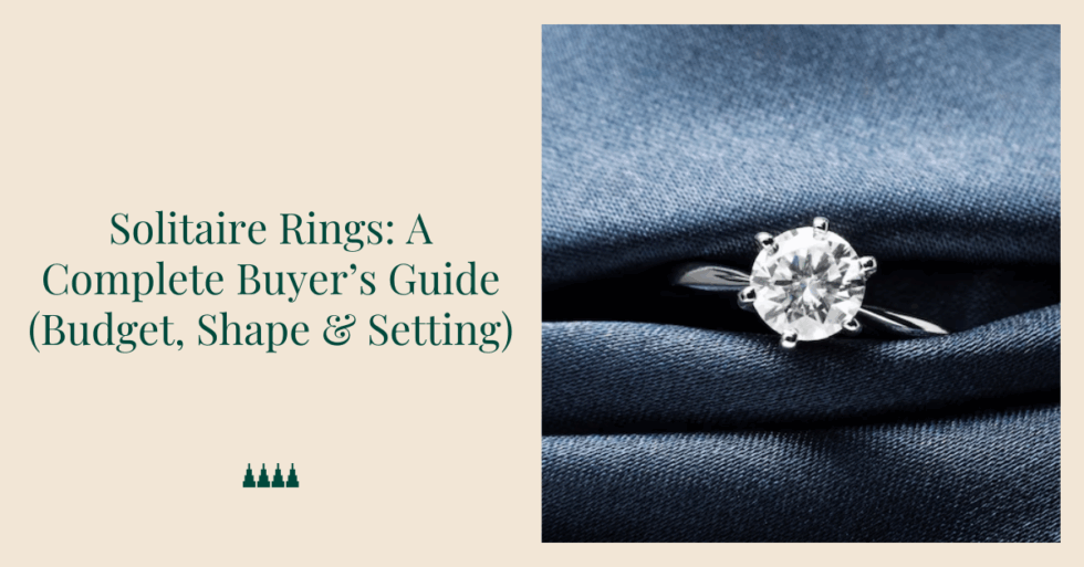 Solitaire Rings Buying Guide | Expert Tips & Ideas